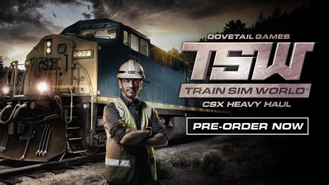 Train Sim World CSX Heavy Haul LAUNCH TRAILER Pre Order Now