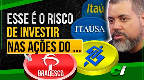 BRADESCO BBDC4 BANCO DO BRASIL BBAS3 ITAÚSA ITSA4 e ITAÚ VALE A