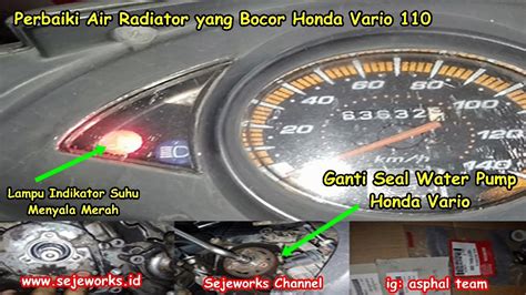 Cara Mengganti Seal Water Pump Honda Vario 110 Yang Lampu Indikator
