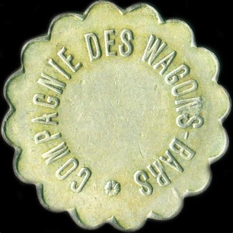 Jetons Monnaie Compagnie Des Wagons Bars Paris Bar Wagons Paris