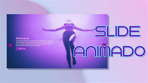 criando um slide animado e responsivo com html css e javascript youtube