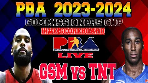 Barangay Ginebra Vs Tnt Tropang Giga Pba Commissioners Cup