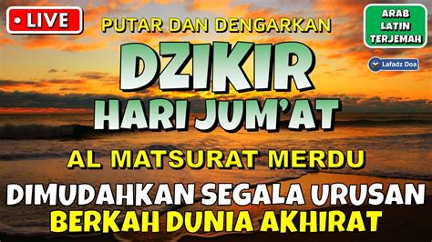ZIKIR PEMBUKA PINTU REZEKI HARI JUMAT DZIKIR HARI JUMAT DOA PEMBUKA