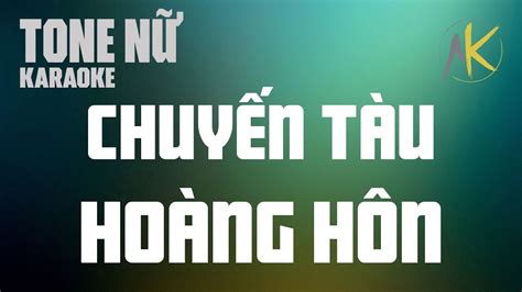 Karaoke Chuyến Tàu Hoàng Hôn Lời 1 2 Sáng Tác Minh Kỳ Hoài Linh