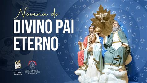 NOVENA AO DIVINO PAI ETERNO YouTube