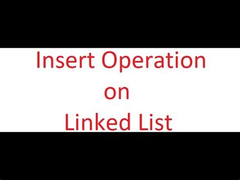 Insertion Into The Linked List Youtube