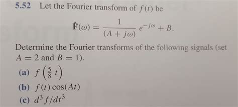 solved let the fourier transform of f t be f w 1 a