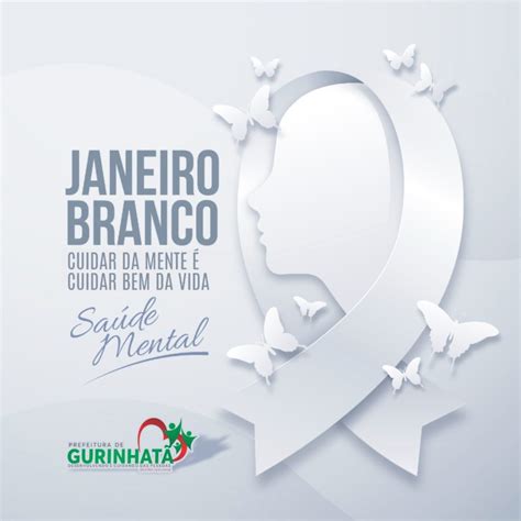 Janeiro Branco M S De Conscientiza O Sobre A Sa De Mental