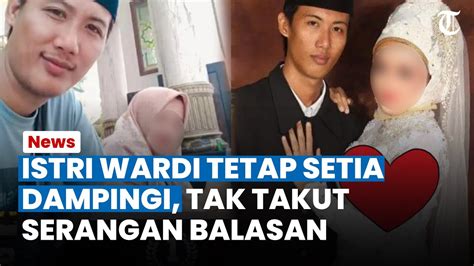 JANJI SETIA Istri Pelaku Carok Tetap Temani Wardi Apapun Yang Terjadi