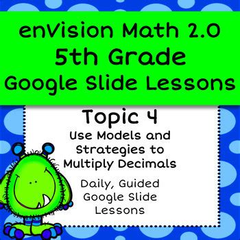EnVision Math 2 0 2016 5th Grade Topic 4 Multiply Decimals Google