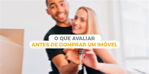 O que avaliar antes de comprar um imóvel Brasil Brokers