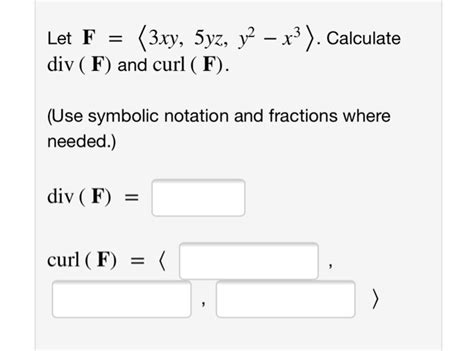 solved let f 3ry 5yz y2 x3 calculate div f and curl