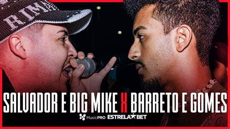 SALVADOR E BIG MIKE X BARRETO E GOMES PRIMEIRA FASE 333ª Batalha da