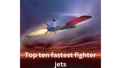 Top Ten Fastest Fighter Jets In The World YouTube