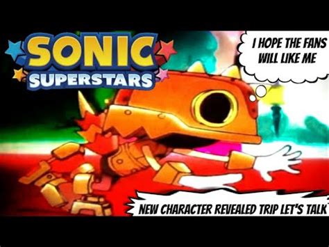 Sonic Superstars Trip New Character Let S Talk Sega News Youtube