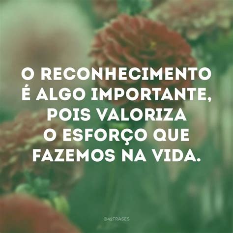 50 frases de valorização para agradecer por tudo que te faz feliz