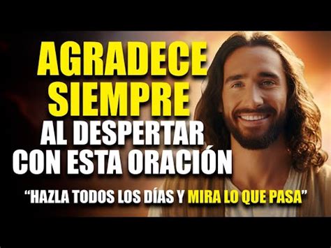 ESCUCHA esta PODEROSA ORACIÓN de ACCION de GRACIAS a DIOS PARA EMPEZAR