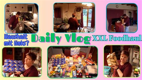Daily Vlog XXL Foodhaul Wocheneinkauf für Geburtstag und Advent