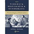 Teología Sistemática Reformada Pneumatología y el Ordo Salutis