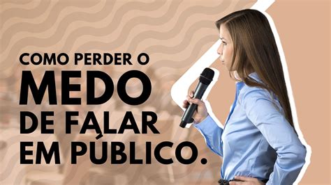 Entenda como perder o medo de falar em público