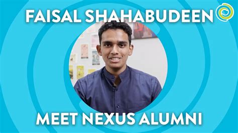 Meet Nexus Alumnus Faisal Shahabudeen YouTube