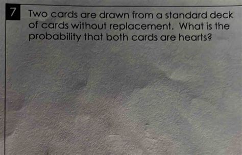 Solved Two Cards Are Drawn From A Standard Deck Of Cards Without
