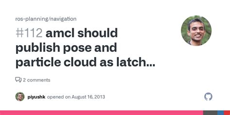 Amcl Should Publish Pose And Particle Cloud As Latched Topics Issue