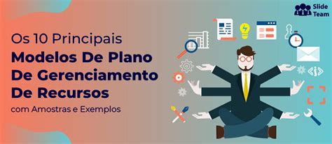 Os 10 Principais Modelos De Plano De Gerenciamento De Recursos