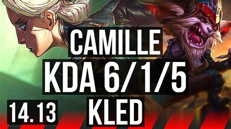 CAMILLE Vs KLED TOP 6 1 5 6 Solo Kills 1000 Games Rank 12