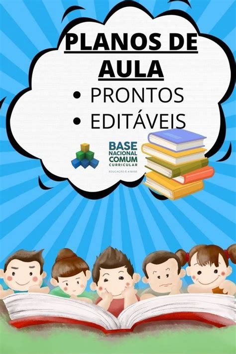 Baixe Agora Planos De Aulas Prontos E Edit Veis Alinhados A Bncc