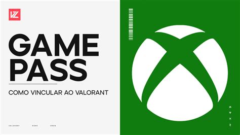 Guia Como Vincular O VALORANT Ao Xbox Game Pass