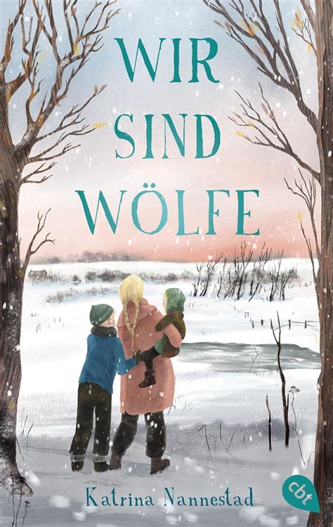 Amazon Wir Sind Woelfe Ein Beruehrender Roman Ueber Eine Flucht Im