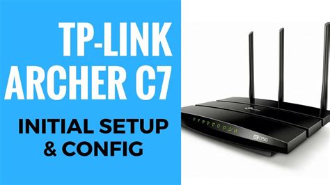 Tp Link Ac Archer C Initial Setup And Config Youtube