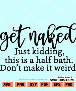 Get Naked Just Kidding Svg Bathroom Sign Svg Get Naked Bathroom Sign Svg