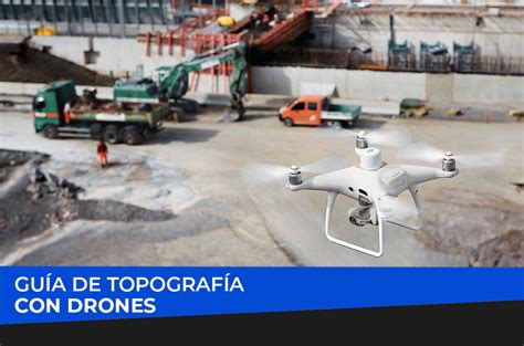 Gu A De Topograf A Con Drones Resultados Precisi N Y Flujos De