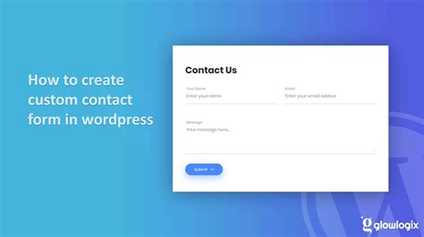 How To Create A Custom Contact Form Glowlogix Wordpress