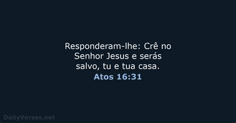 10 de novembro de 2023 Versículo da Bíblia do dia ARA Atos 16 31