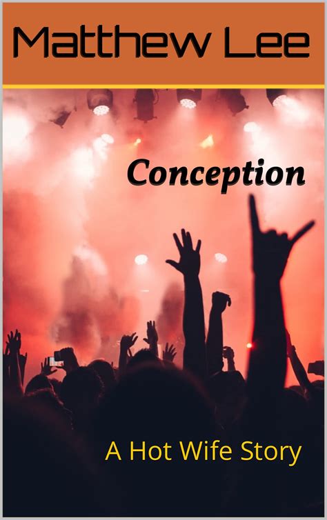 Conception A Hot Wife Story Hotwife Collections By Matthew Lee