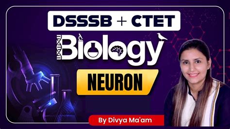 DSSSB Natural Science TGT PGT Special Neuron Part 1 By Divya