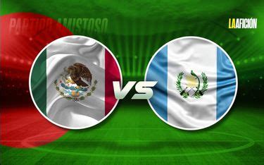 México vs Guatemala Partido amistoso de selección RESUMEN Grupo Milenio
