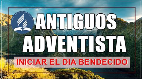Himnos Adventistas Selectos Musica Adventista para Iniciar El Día