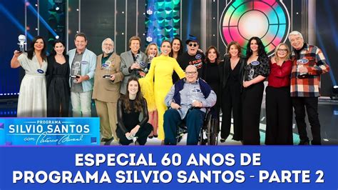 Especial 60 Anos De Programa Silvio Santos Completo Parte 2 04 06 23