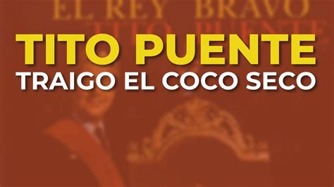 Tito Puente Traigo El Coco Seco Audio Oficial YouTube
