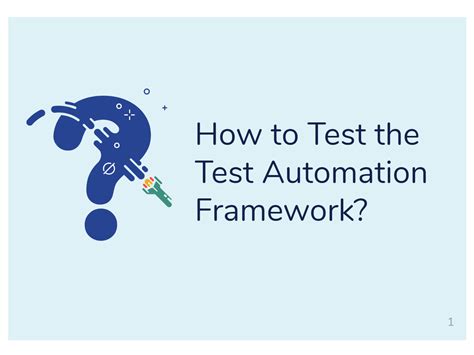 how to test the test automation framework