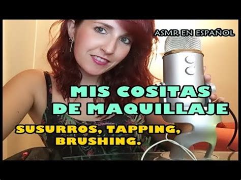 ASMR MI MAQUILLAJE SUSURRADO TAPPING BINAURAL ESPAÑOL YouTube