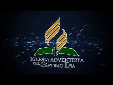 IGLESIA ADVENTISTA DEL 7 DIA YouTube