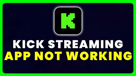 Kick Streaming App Not Working How To Fix Kick Streaming App Not