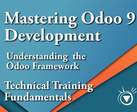 mastering odoo 9 development understanding the odoo framework
