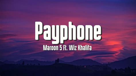 Maroon Ft Wiz Khalifa Payphone Lyrics Youtube