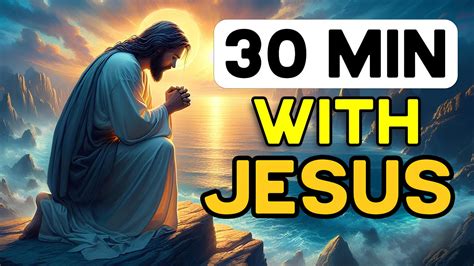 Spend Minutes With Jesus He S Waiting Best Worship Songs Of All